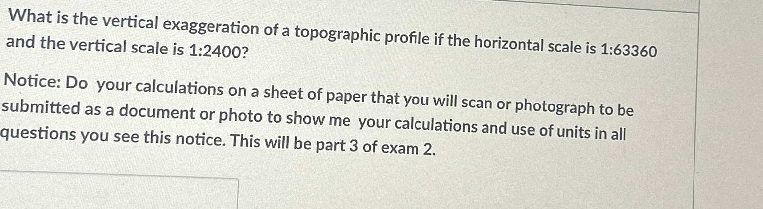 Solved What is the vertical exaggeration of a topographic | Chegg.com