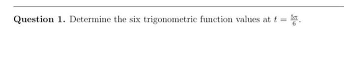 Solved Question 1. Determine the six trigonometric function | Chegg.com