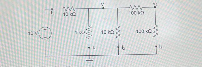Solved Calculate the values of V1, V2, IT, I1, I2, I3. | Chegg.com