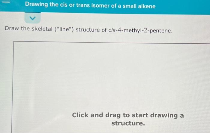 Solved Draw The Skeletal Line Structure Of