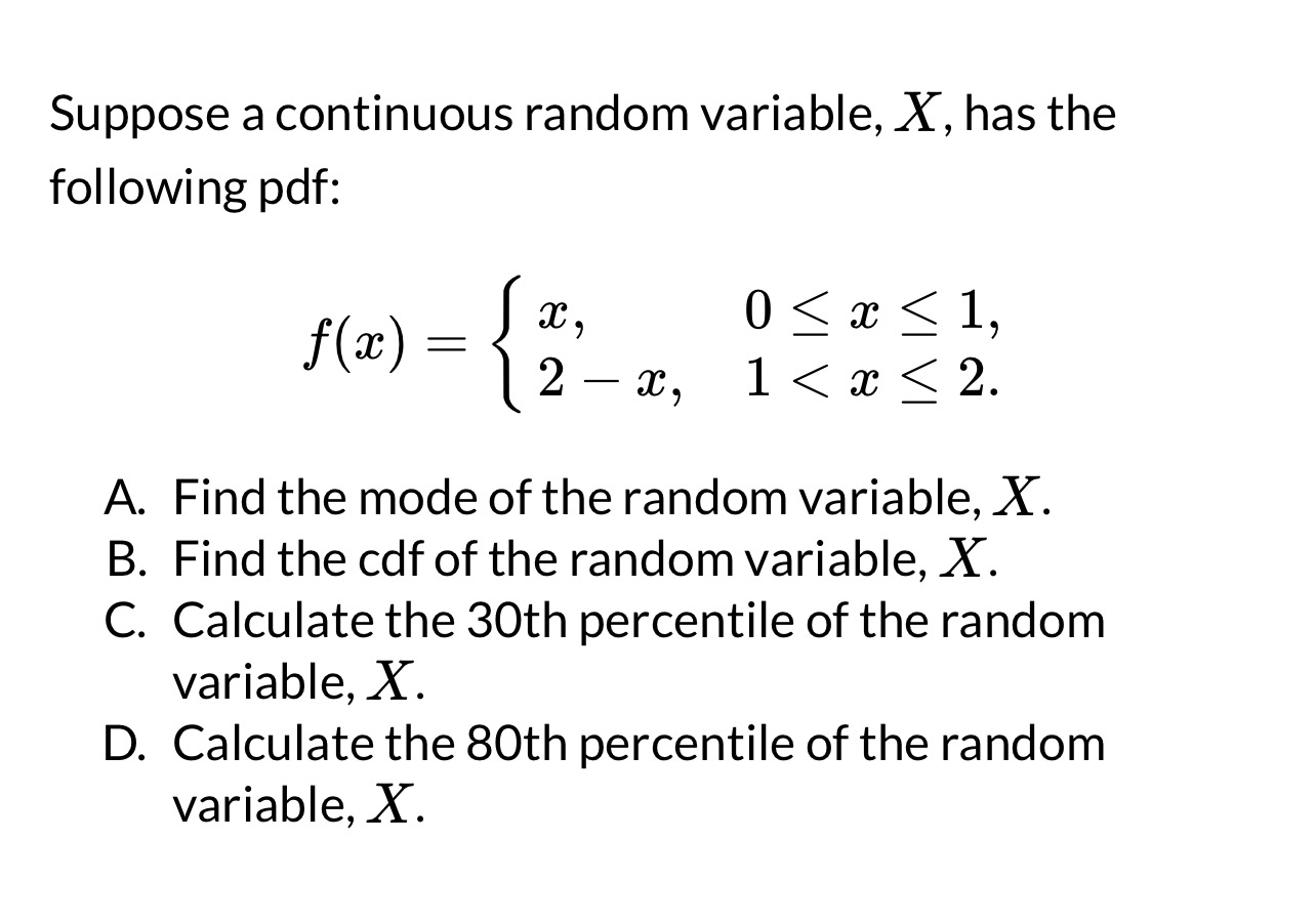 Solved Suppose A Continuous Random Variable X ﻿has The