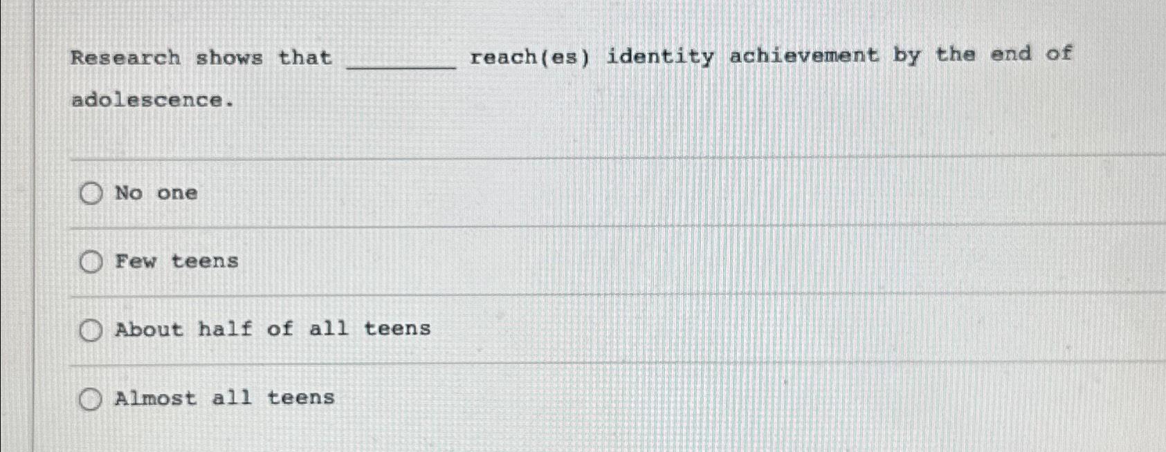 Solved Research shows that reach(es) ﻿identity achievement | Chegg.com