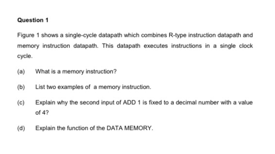 Solved Question 1 Figure 1 shows a single-cycle datapath | Chegg.com