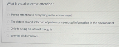 Solved What is visual selective attention?Paying attention | Chegg.com