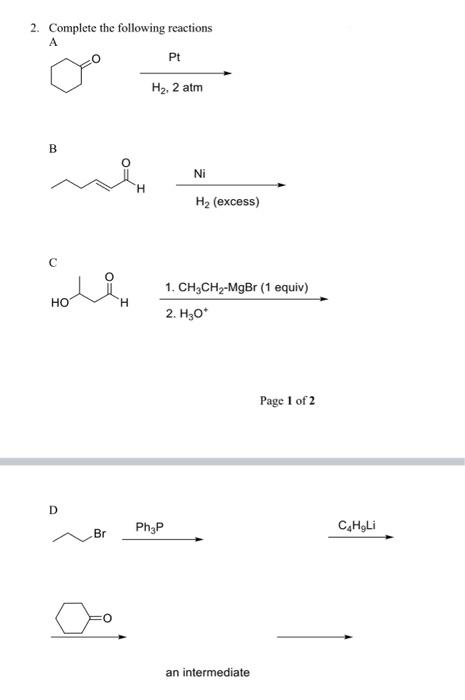 Solved 2. Complete the following reactions A B H2 (excess) | Chegg.com