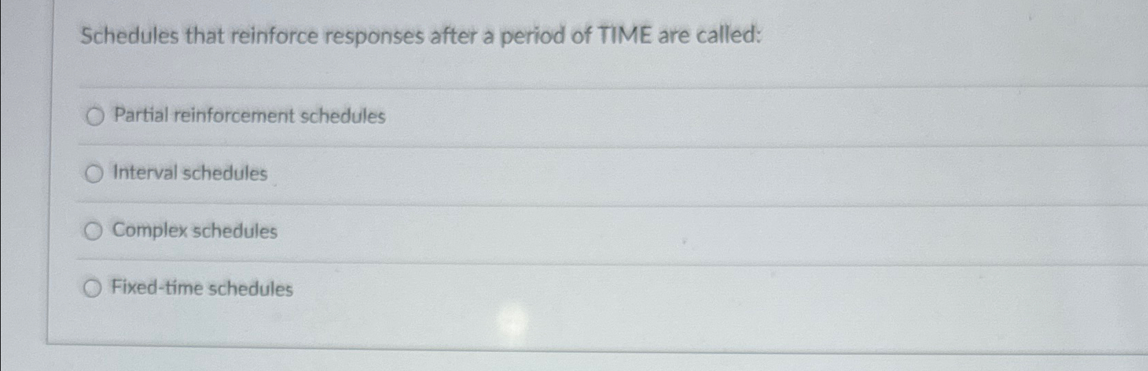 Solved Schedules that reinforce responses after a period of | Chegg.com