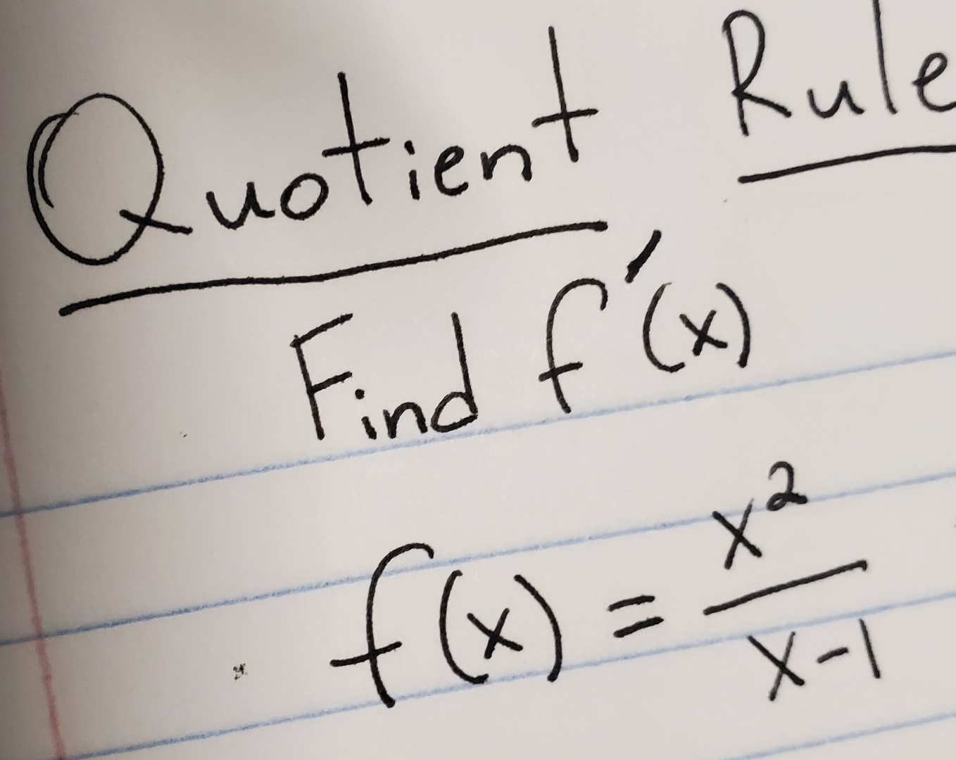 Solved Quotient Rule ﻿Find f'(x)f(x)=x2x-1 | Chegg.com