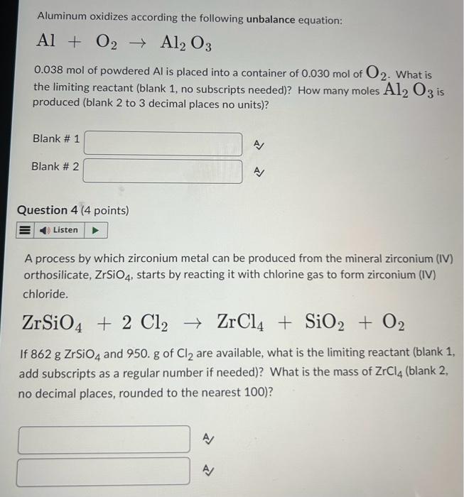 Solved Aluminum oxidizes according the following unbalance | Chegg.com