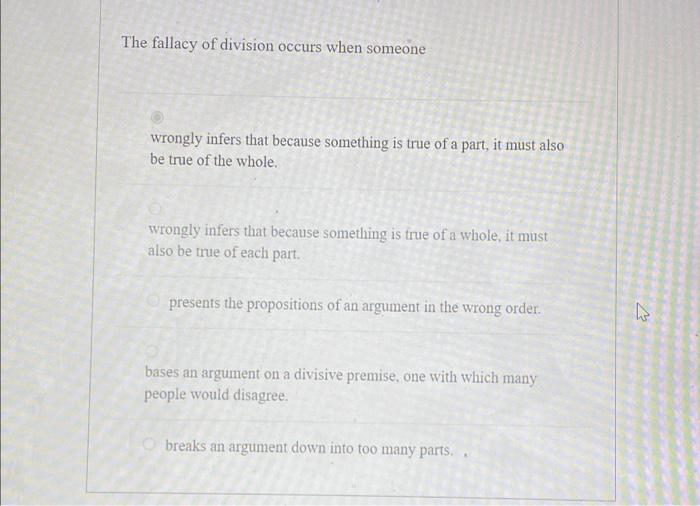 Solved The fallacy of division occurs when someone wrongly | Chegg.com