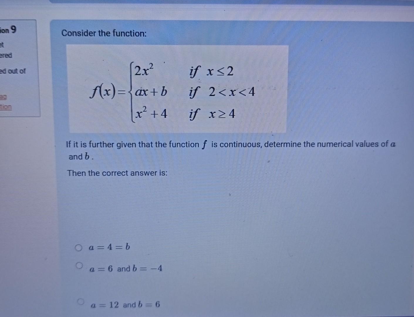 Solved Consider the function: f(x)=⎩⎨⎧2x2ax+bx2+4 if x≤2 if | Chegg.com