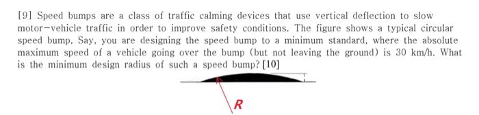 Solved [9] Speed bumps are a class of traffic calming | Chegg.com