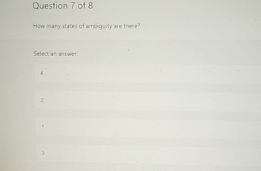 Solved Question 7 ﻿of 8How many states of ambiguity are | Chegg.com