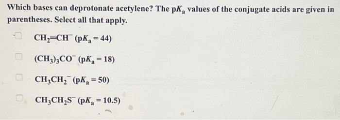 Solved Which bases can deprotonate acetylene? The pKa values | Chegg.com