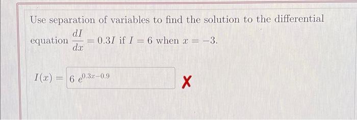 Solved Use separation of variables to find the solution to | Chegg.com