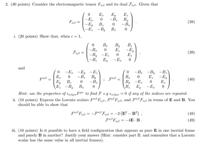 Solved 2. (40 points) Consider the electromagnetic tensor | Chegg.com