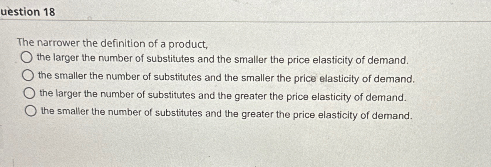 Solved uestion 18The narrower the definition of a product, | Chegg.com
