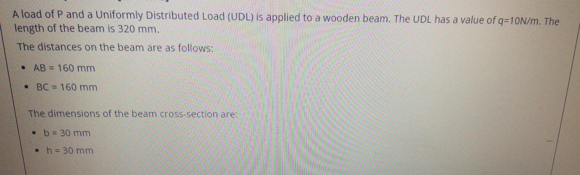 Solved A load of P and a Uniformly Distributed Load (UDL) is | Chegg.com