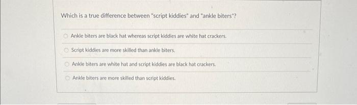 Which is a true difference between "script kiddies" | Chegg.com