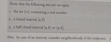 Solved Show that the following sets are not open.the set {x} | Chegg.com