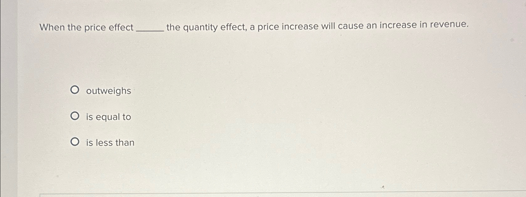 Solved When the price effect the quantity effect, a price | Chegg.com