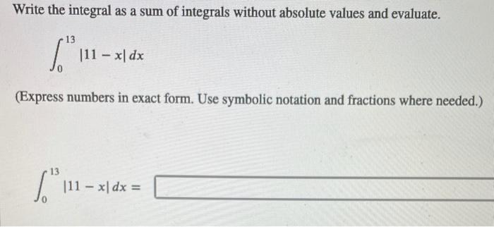 Solved Write the integral as a sum of integrals without | Chegg.com
