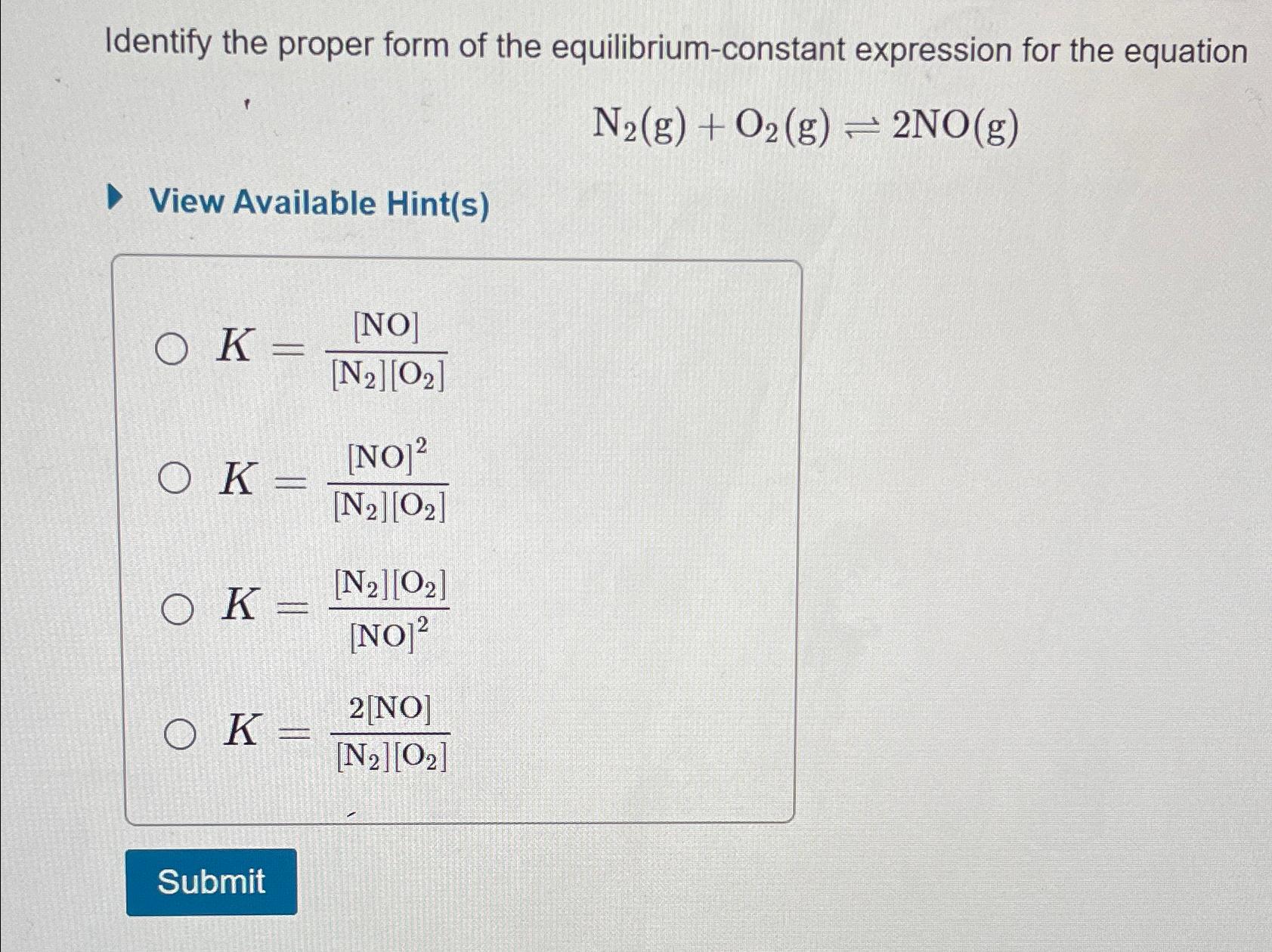 Solved Identify the proper form of the equilibrium-constant | Chegg.com