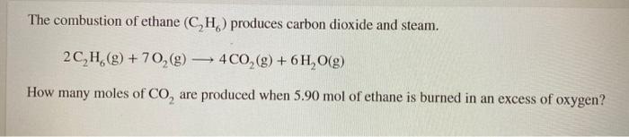 Solved The combustion of ethane (CH) produces carbon dioxide | Chegg.com