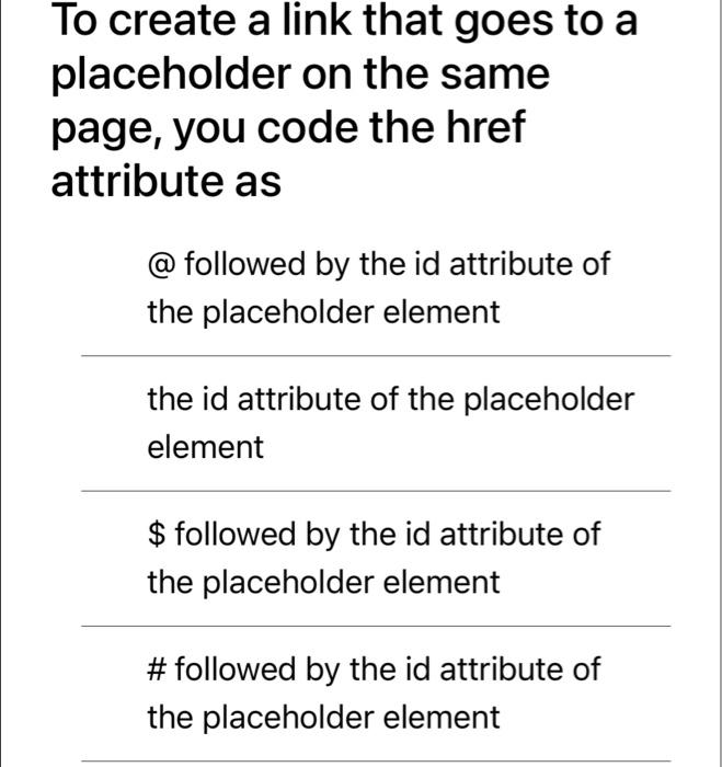 Solved To create a link that goes to a placeholder on the | Chegg.com