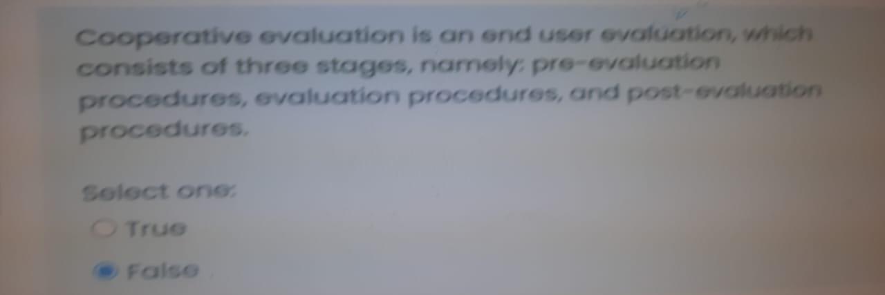 Solved Cooperative evaluation is an end user evaluation, | Chegg.com