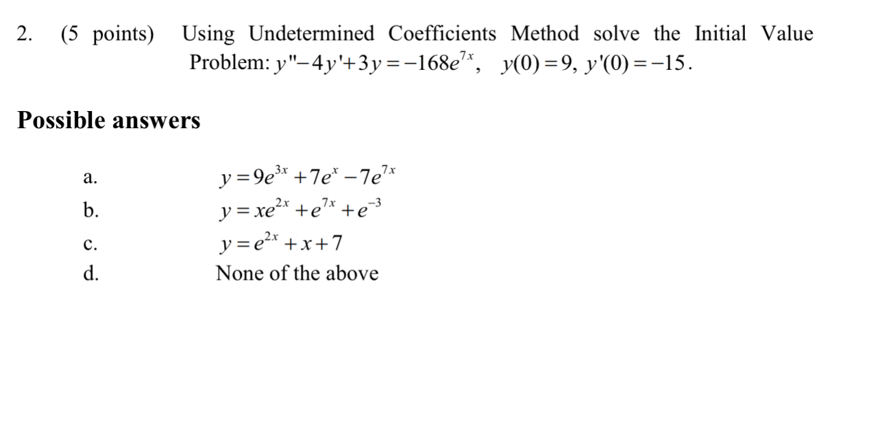 Solved (5 ﻿points) ﻿Using Undetermined Coefficients Method | Chegg.com