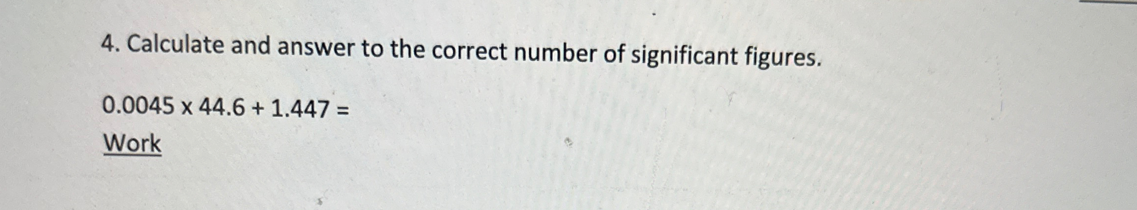 Solved Calculate and answer to the correct number of | Chegg.com