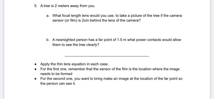 Solved 5. A tree is 2 meters away from you. a. What focal | Chegg.com