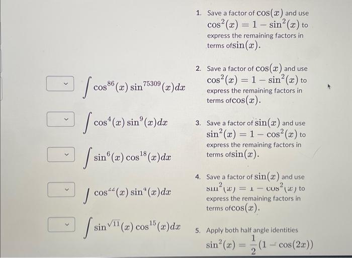 Solved 1. Save a factor of cos(x) and use cos2(x)=1−sin2(x) | Chegg.com