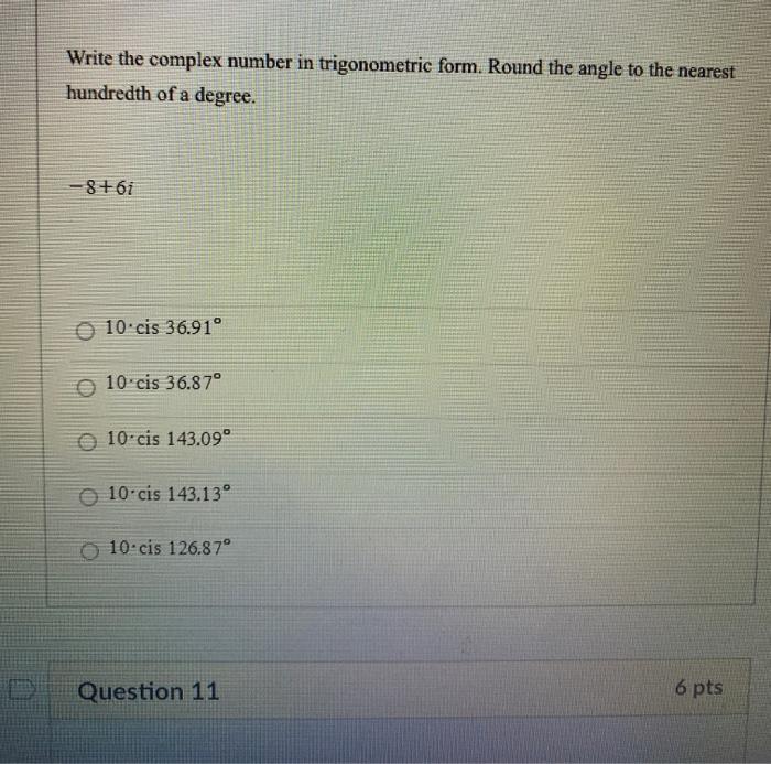 Solved Write the complex number in trigonometric form. Round | Chegg.com