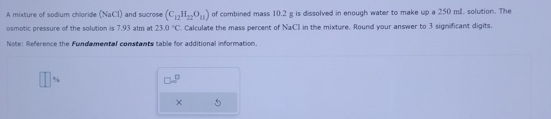 Solved A mixture of sodium chloride (NaCl) and sucrose | Chegg.com