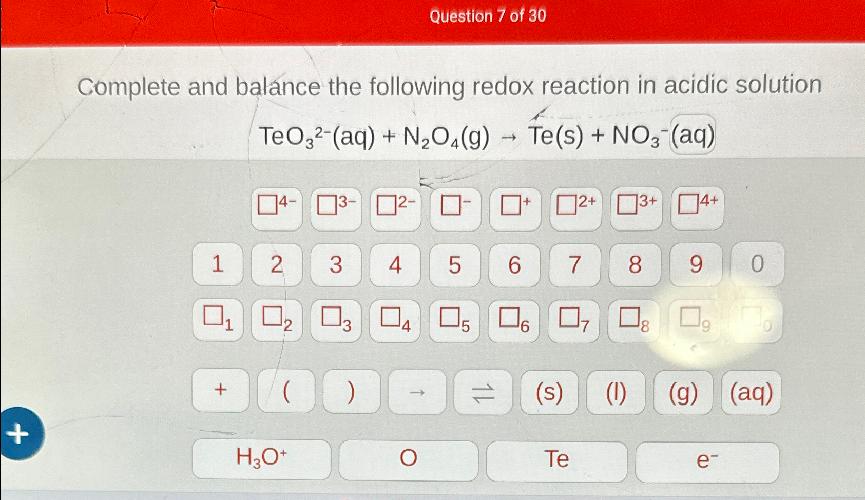 Solved Question 7 ﻿of 30Complete and balance the following | Chegg.com