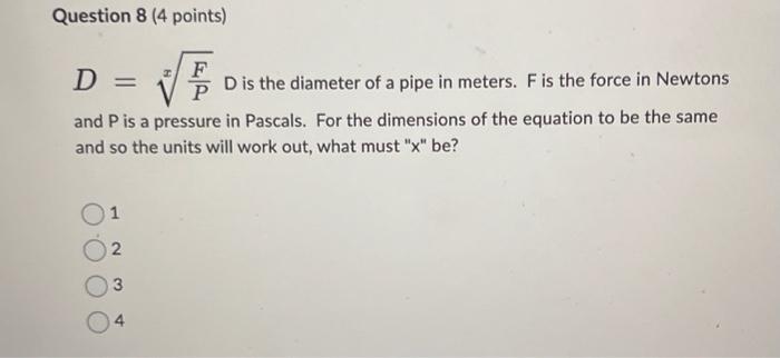 D=xPFD is the diameter of a pipe in meters. F is the | Chegg.com