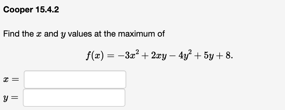Solved Cooper 15.4.2Find the x ﻿and y ﻿values at the maximum | Chegg.com