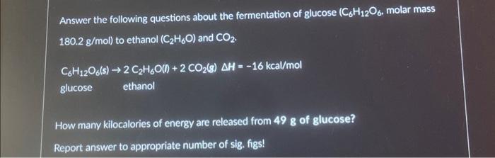 Solved Answer the following questions about the fermentation | Chegg.com