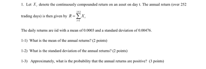 Solved 1. Let X, denote the continuously compounded return | Chegg.com