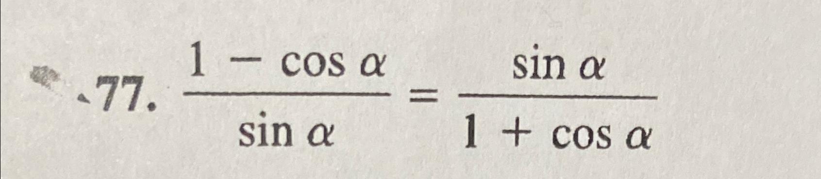 Solved ?sin1-cosαverify ﻿the identity=sinα1+cosα | Chegg.com