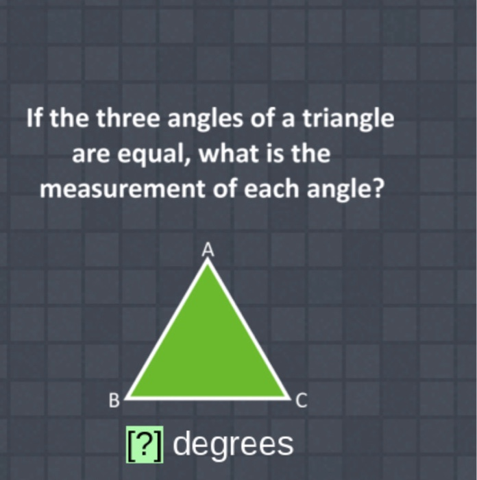 Solved If the three angles of a triangle are equal, what is | Chegg.com