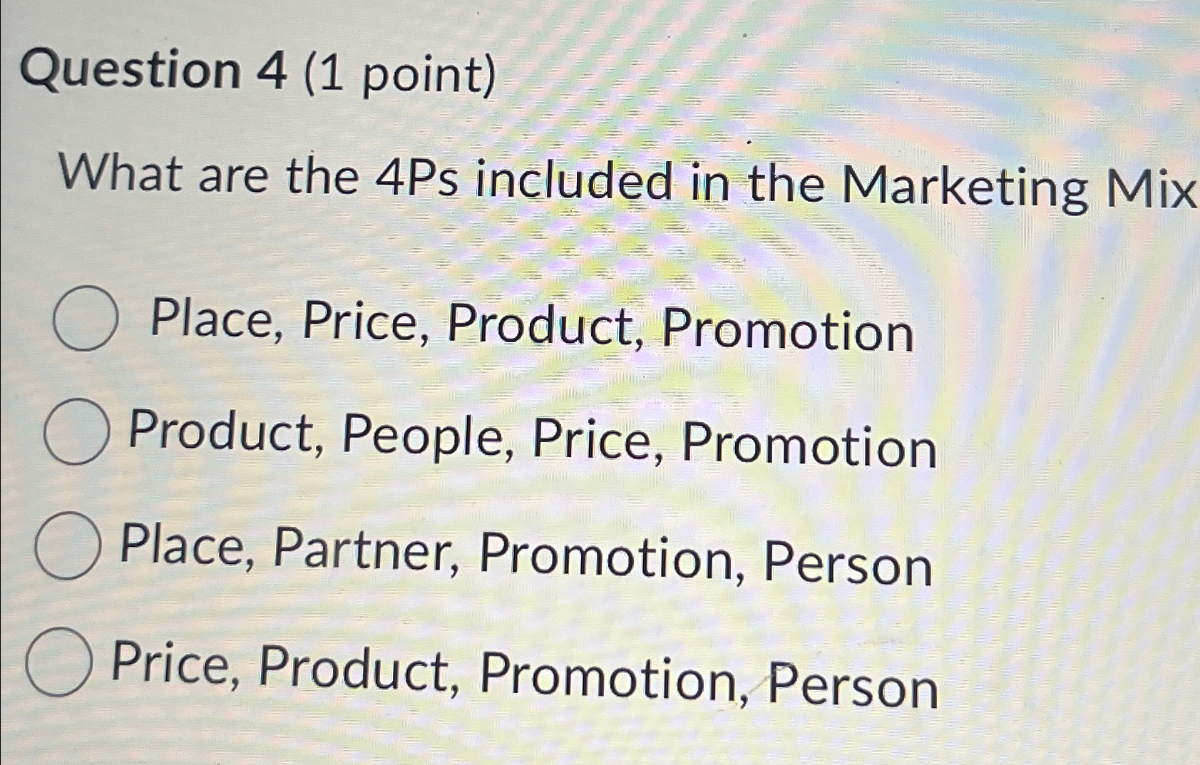 Solved Question 4 (1 ﻿point)What are the 4Ps included in the | Chegg.com