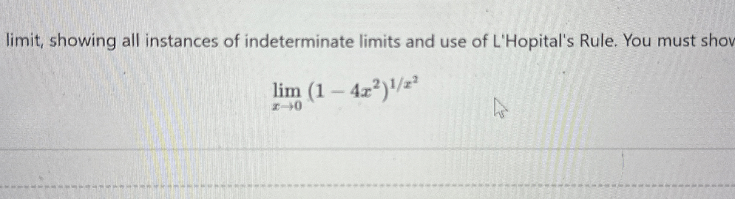 Solved limit, ﻿showing all instances of indeterminate limits | Chegg.com