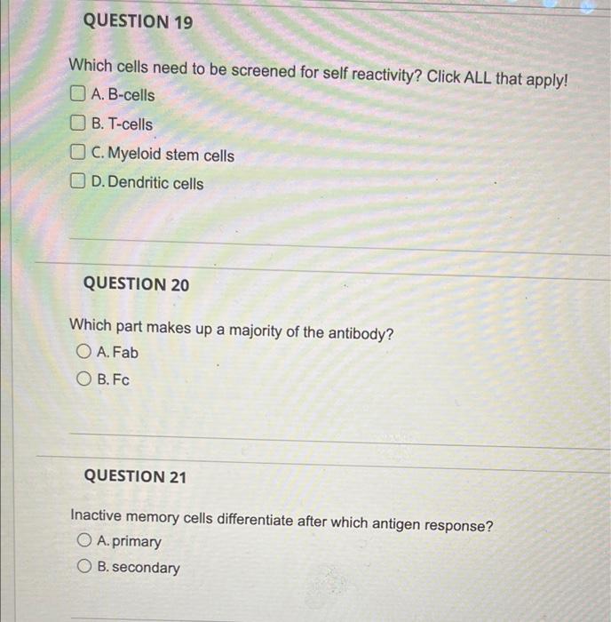 Solved QUESTION 19 Which cells need to be screened for self | Chegg.com