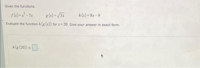 Solved Given the functions: f(x)=x3−7xg(x)=5xh(x)=8x−9 | Chegg.com
