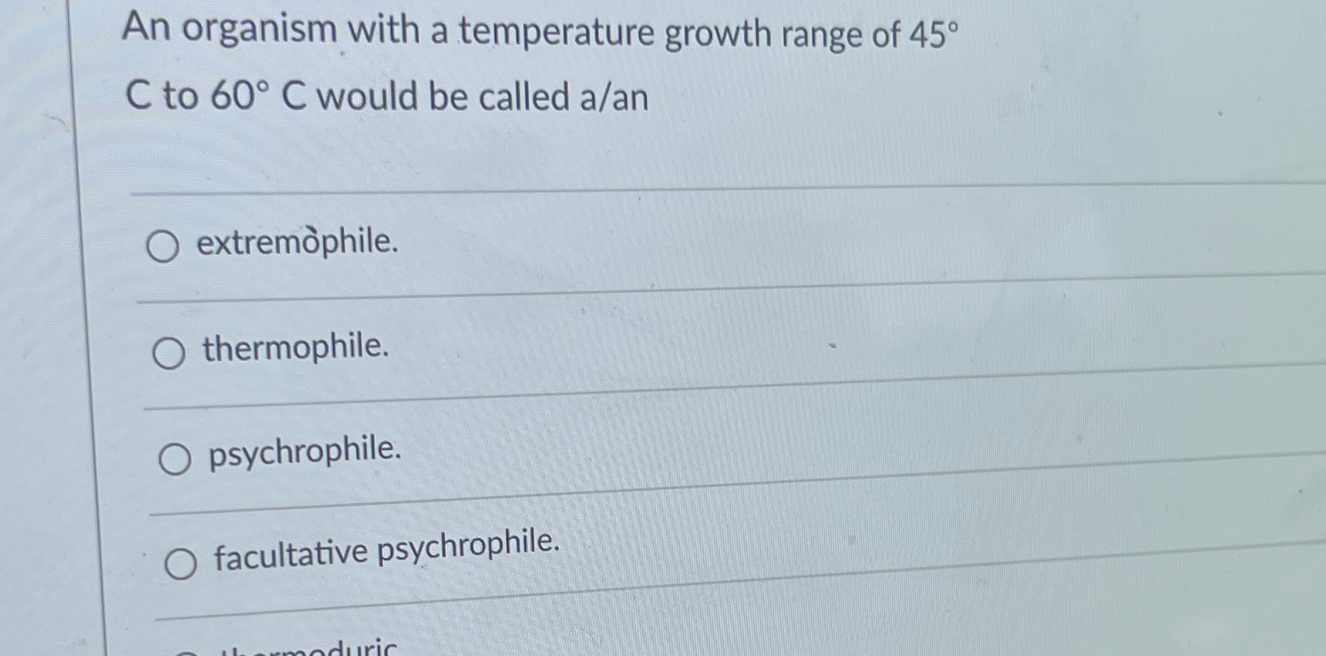 Solved An organism with a temperature growth range of 45° C | Chegg.com