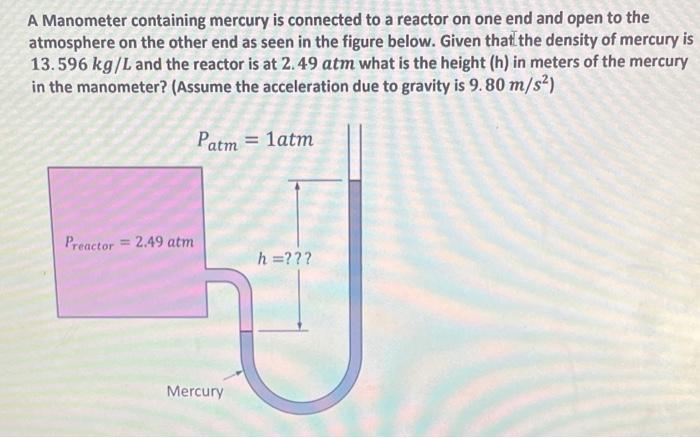 Solved A Manometer containing mercury is connected to a | Chegg.com
