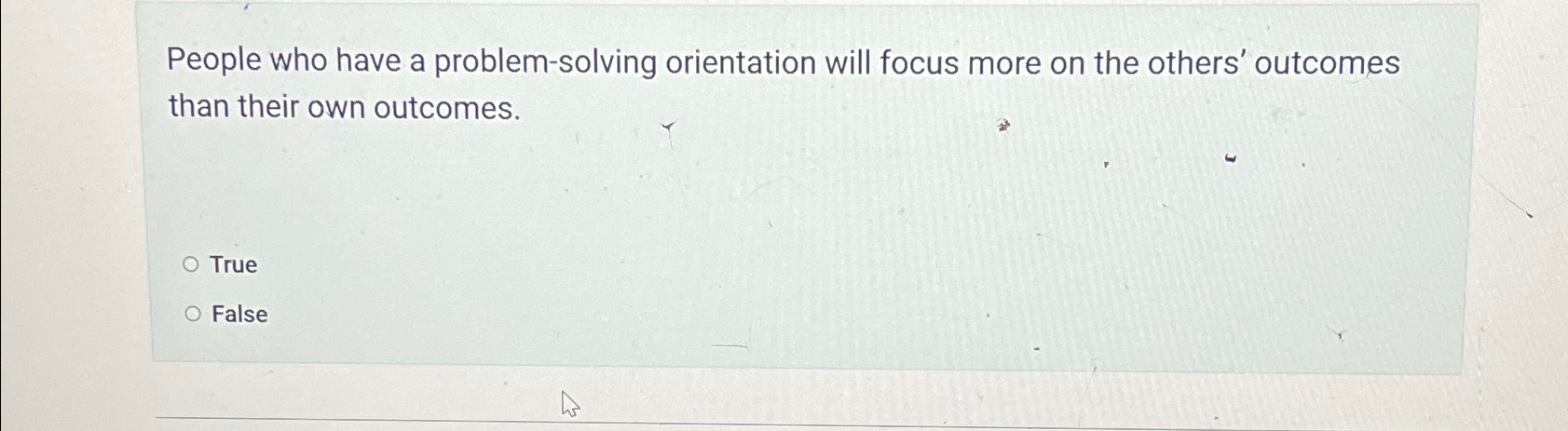 Solved People who have a problem-solving orientation will | Chegg.com
