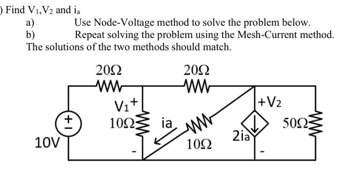 Solved Find V1, V2 and ia a) Use Node-Voltage method to | Chegg.com